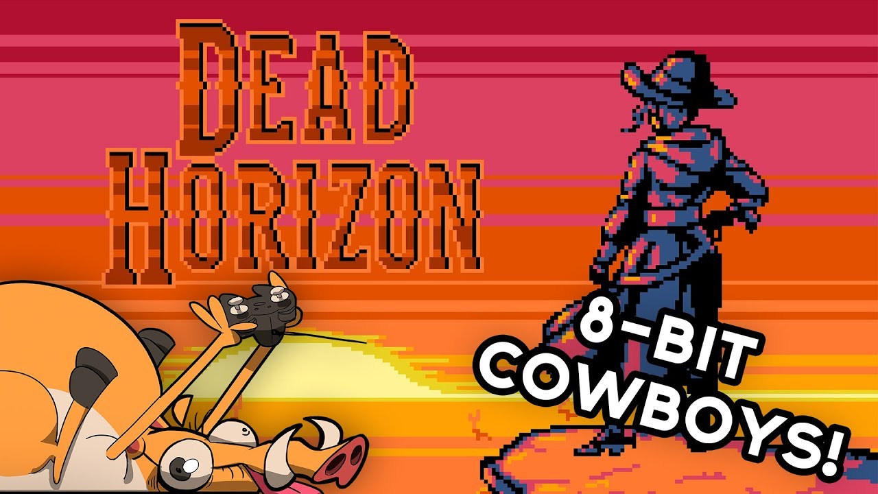 Dead Horizon | 8-bit Cowboy Story! - YouTube