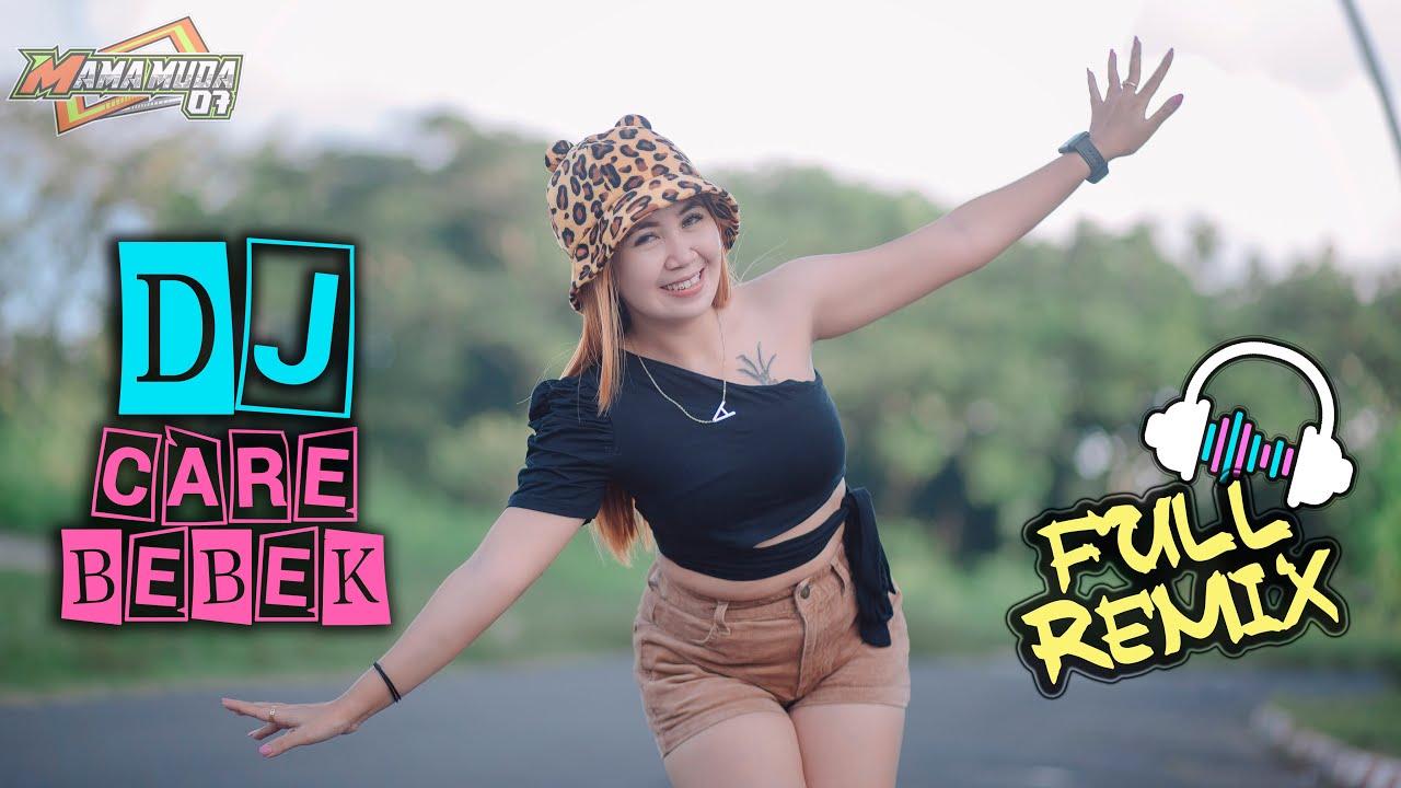 DJ NEW CARE BEBEK FULL REMIX (MAMAMUDA07) - YouTube
