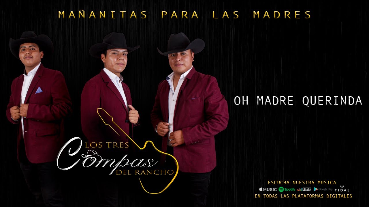 Oh Madre Querida / Mañanitas A Las Madres - Los Tres Compas Del Rancho ...