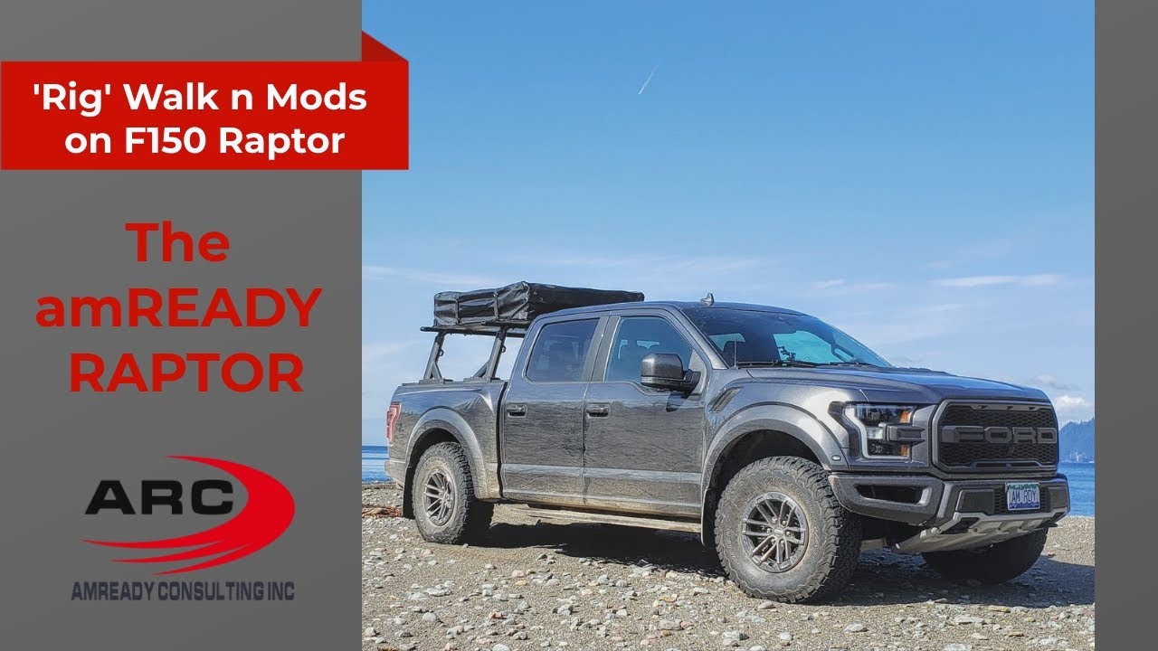 F150 Gen 2 amREADY Ford Raptor RIG WALK - as a Daily and for Camping # ...