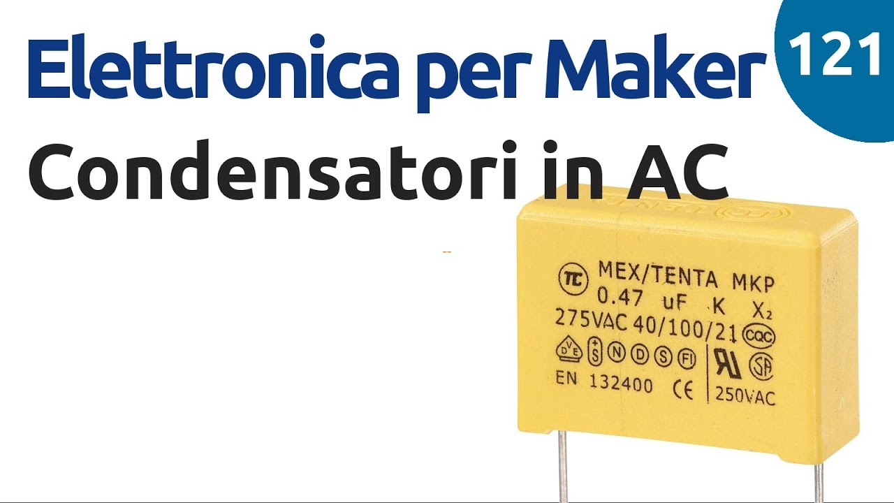 Reattanza e condensatori in regime alternato (AC) (DIFFICILE) - Video ...