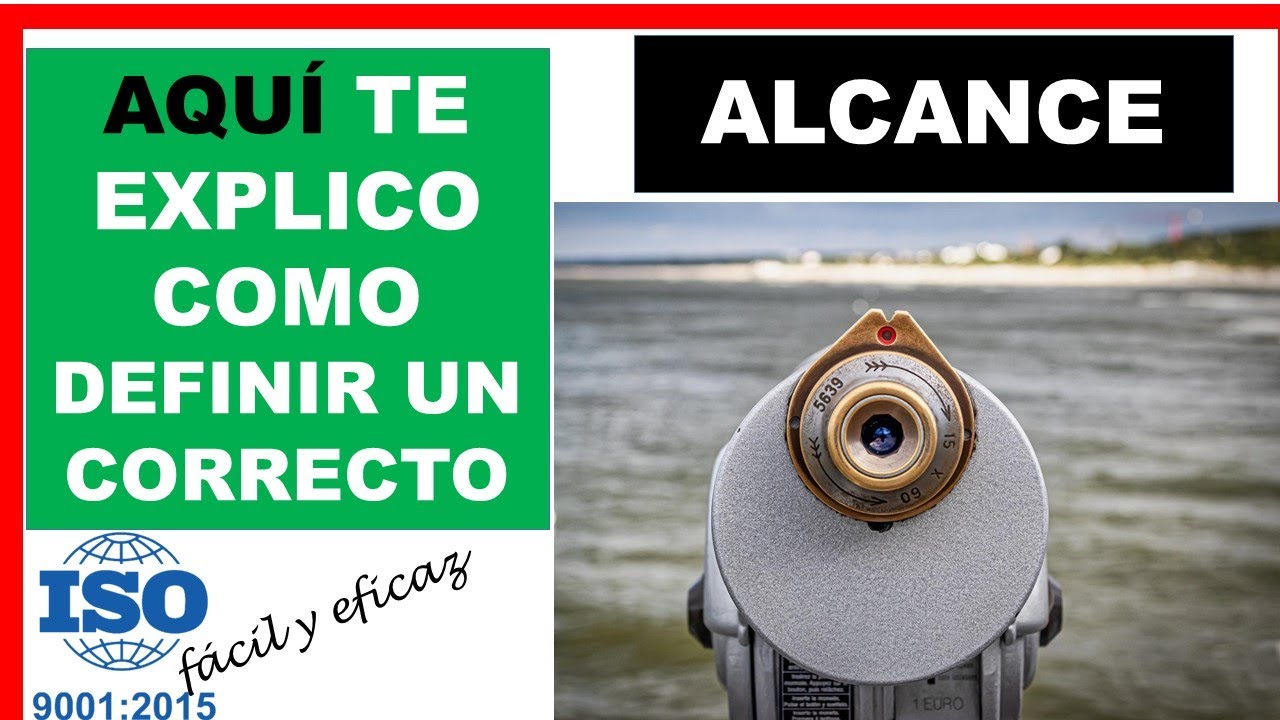 ALCANCE en ISO 9001. 👍APRENDE a definirlo🚀 CORRECTAMENTE [2021] - YouTube