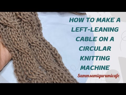 (Original) How To Make A Left-leaning Cable On A Circular Knitting ...