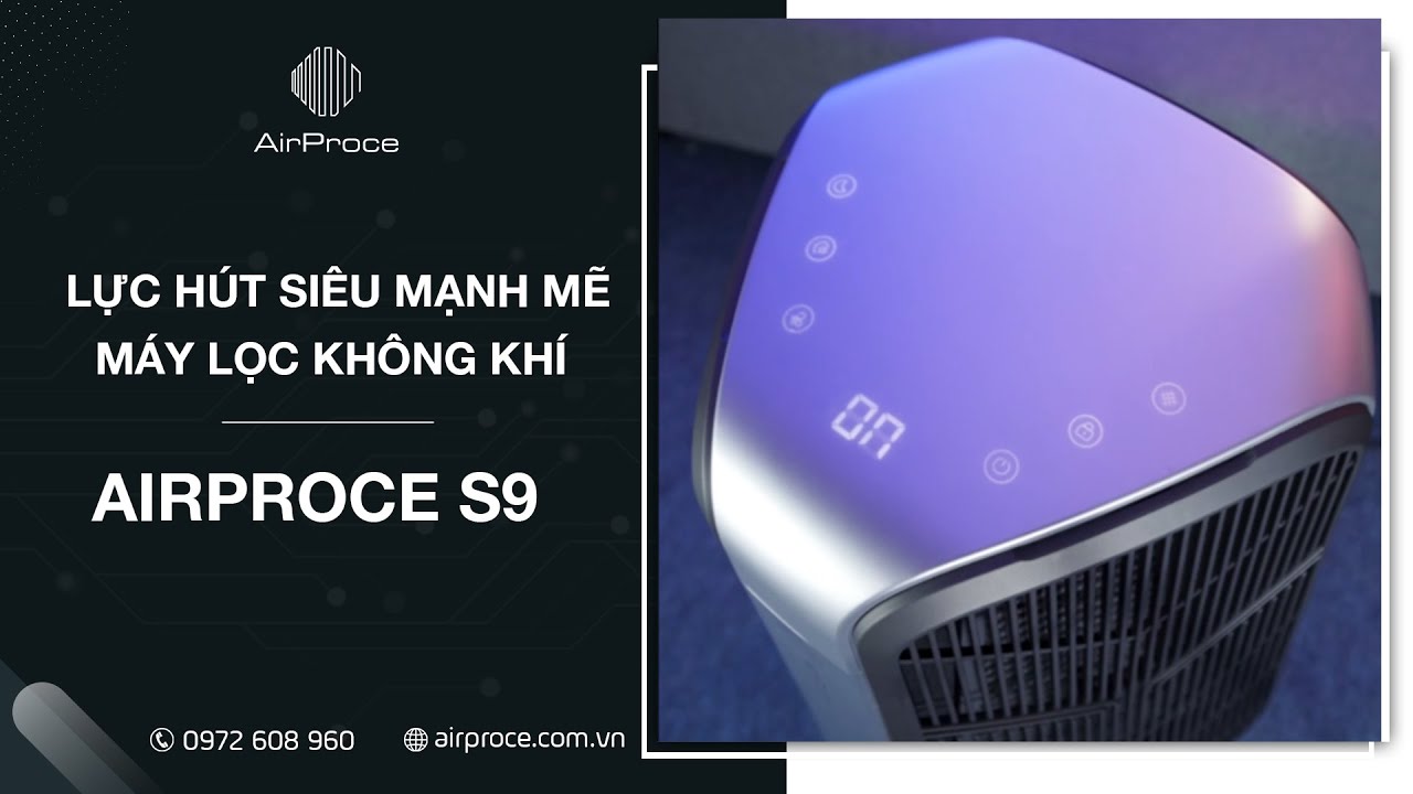 Trải Nghiệm Lực Hút Đáng Kinh Ngạc Của Máy Lọc Không Khí AirProce S9 ...