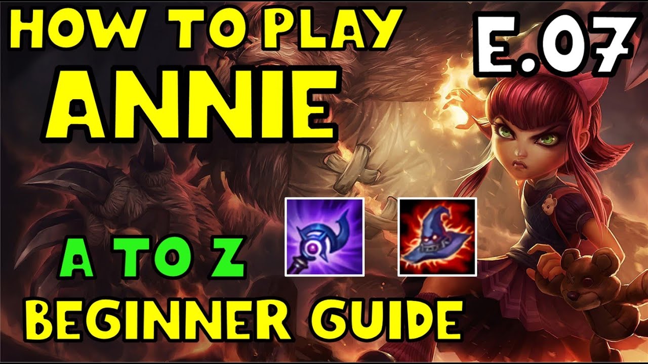 HOW TO PLAY ANNIE MID FOR BEGINNERS | ANNIE Guide | A TO Z EPISODE 7 ...