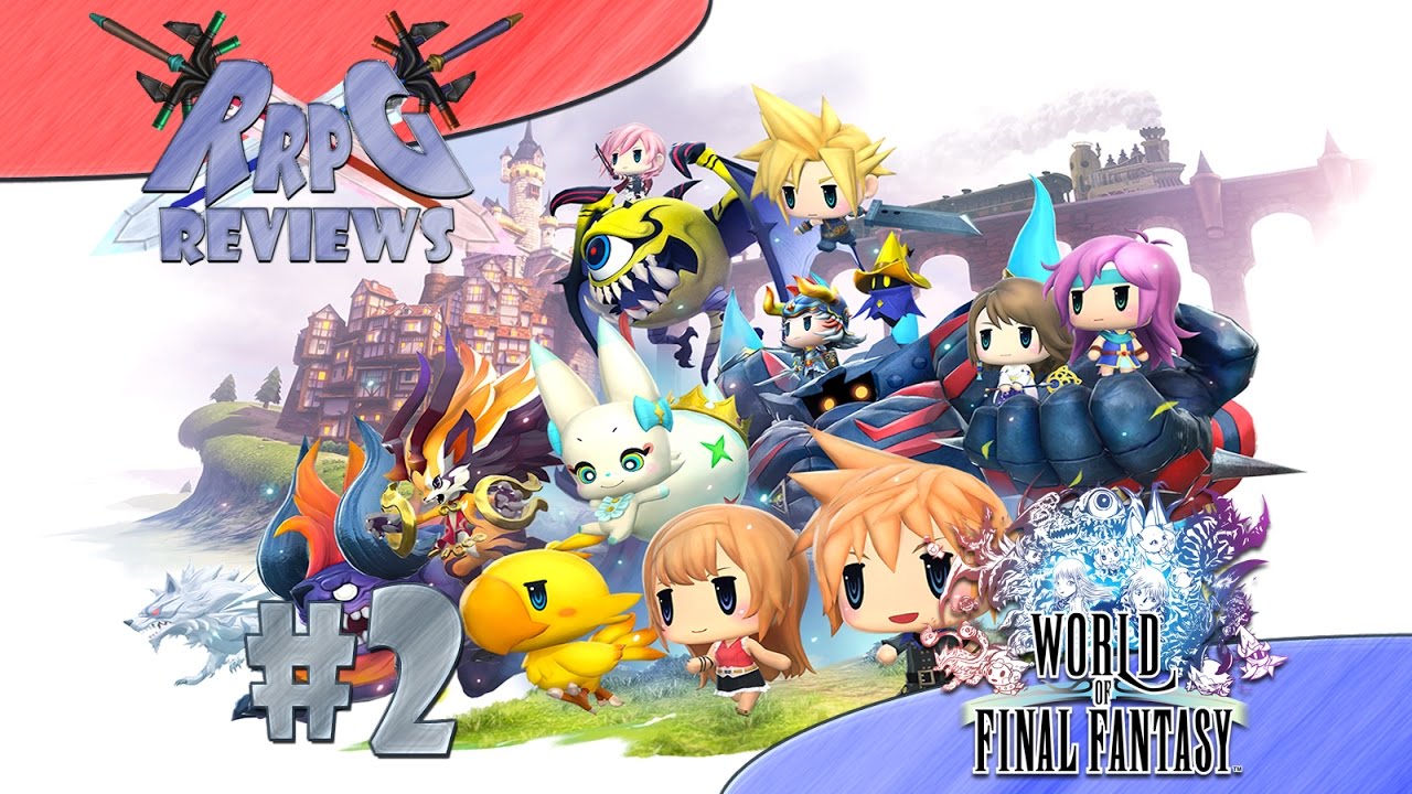 RRPG Livestream: World of Final Fantasy (Part Two) - YouTube