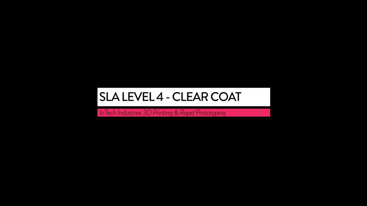 SLA Level 4 Clear Coat Finish - YouTube