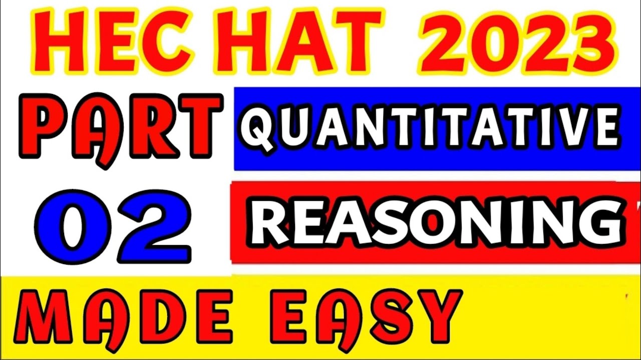 HEC HAT 2023 Quantitative Reasoning Section solved Part 2 | HEC HAT ...