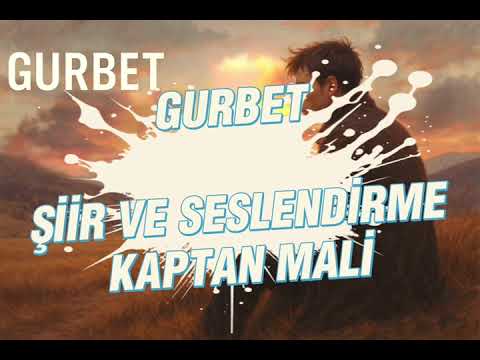 Gurbet Şiiri Kaptan Mali kaliminden ve sesinden #aksaray #gurbetcilerimiz #gurbetci #özlemek