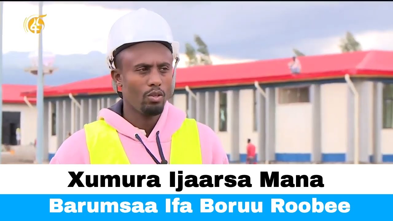 Xumura Ijaarsa Mana Barumsaa Ifa Boruu Roobee - YouTube