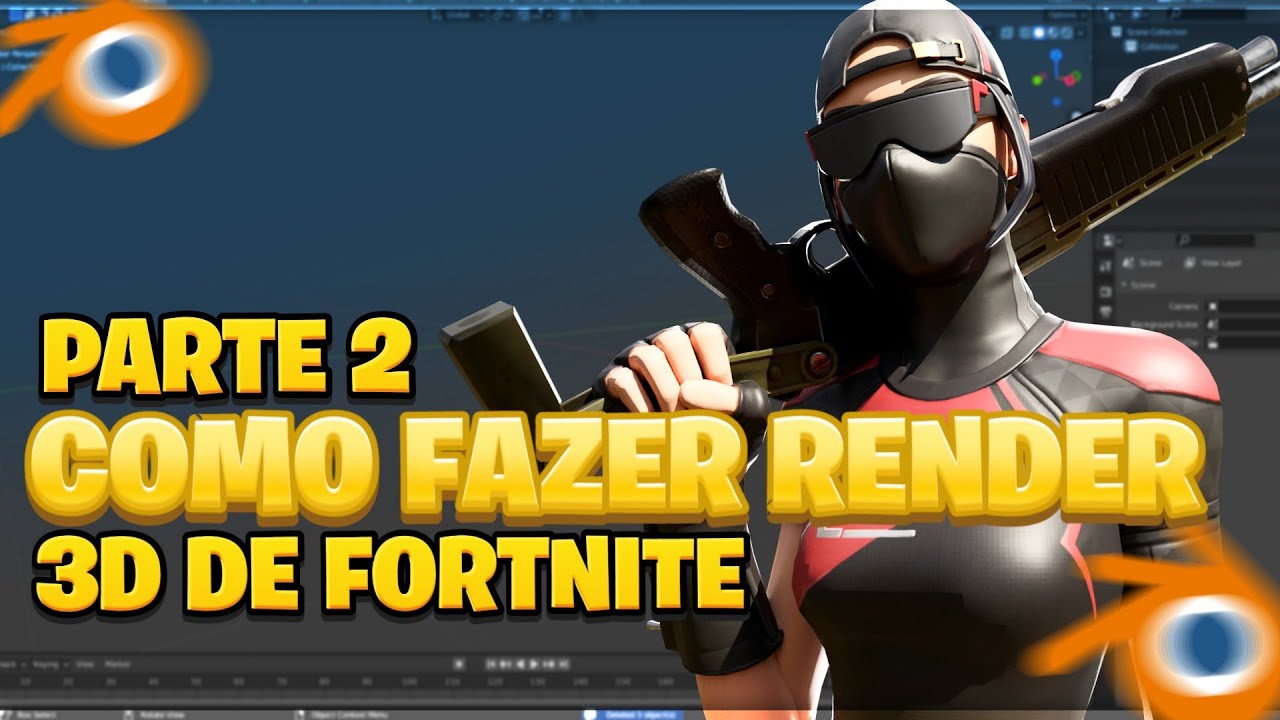 COMO fazer uma RENDER de FORTNITE 3D usando o BLENDER! PARTE 2! - YouTube