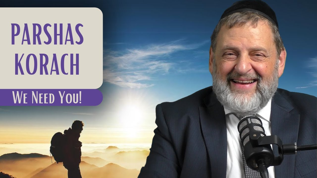 Korach - We Need You! | Rabbi Dovid Orlofsky - YouTube