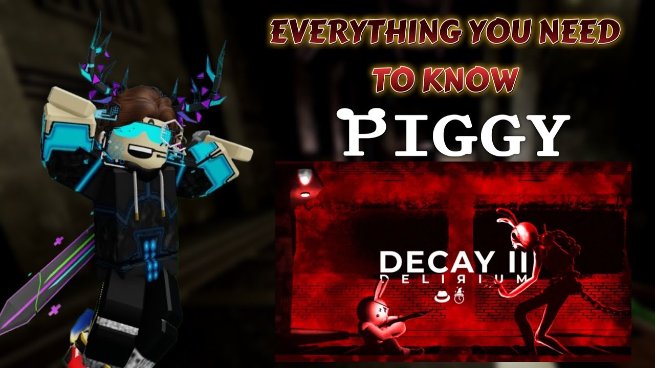 Everything you Need to Know about The New ROBLOX PIGGY DECAY PART 2 ...