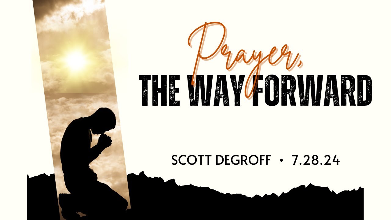 Prayer, The Way Forward John 15 - YouTube