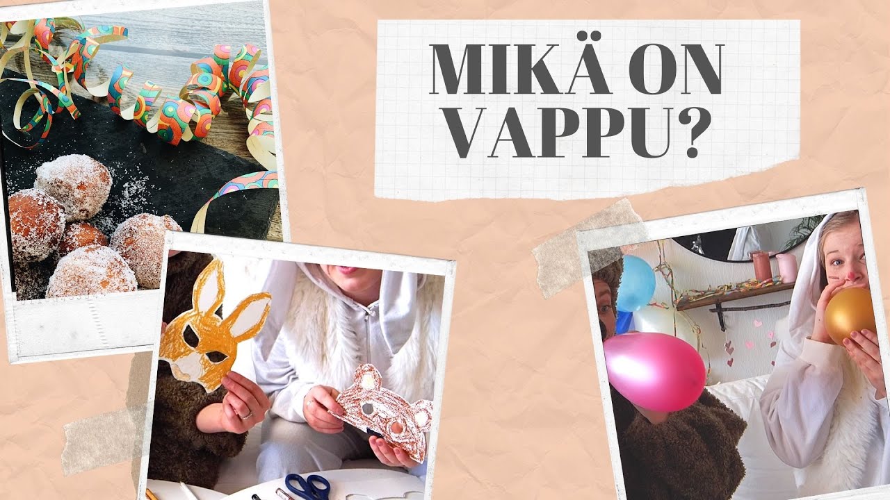 Mikä juhla on vappu? - YouTube