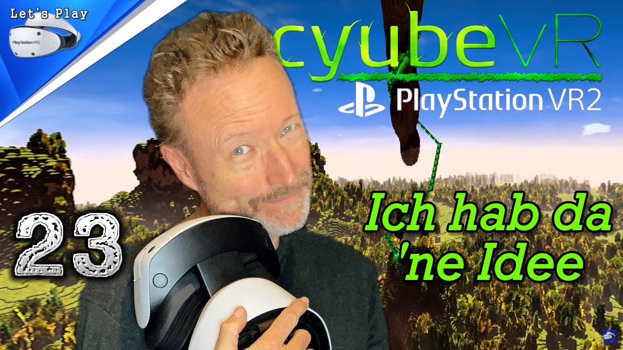 CyubeVR :: 23 :: PSVR2 Live Gameplay deutsch - YouTube