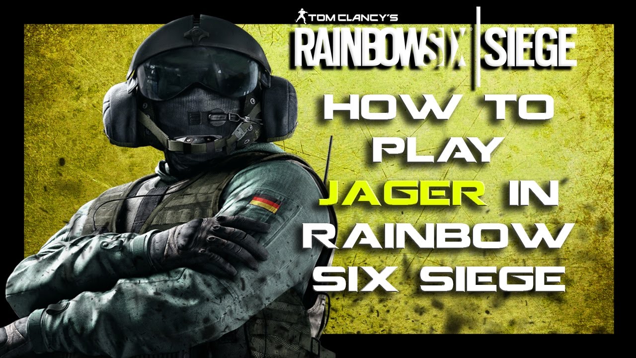 Rainbow Six Siege - Jager Guide - YouTube