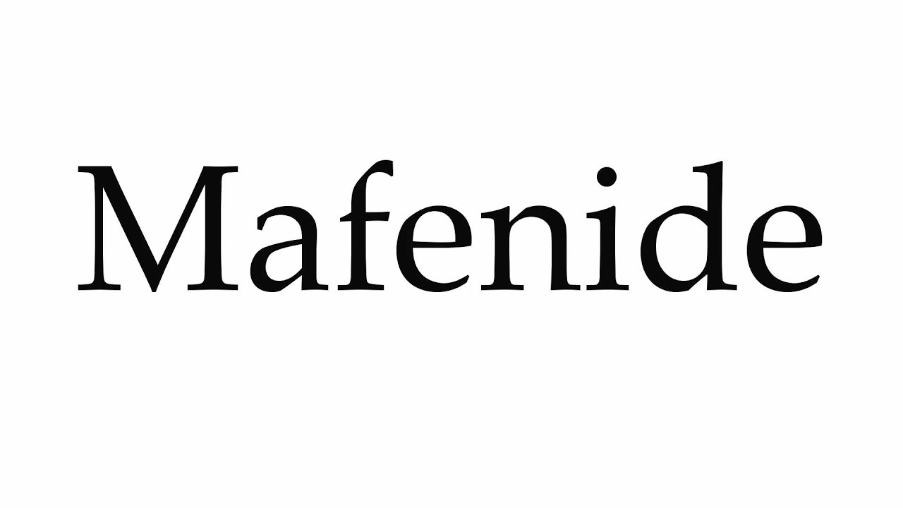 How to Pronounce Mafenide - YouTube