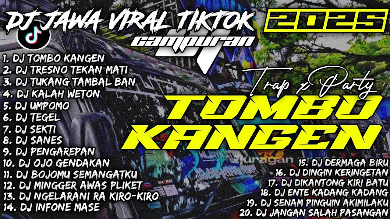 DJ TOMBO KANGEN, TAMBAL BAN, KALAH WETON | DJ JAWA VIRAL TIKTOK 2025 ...