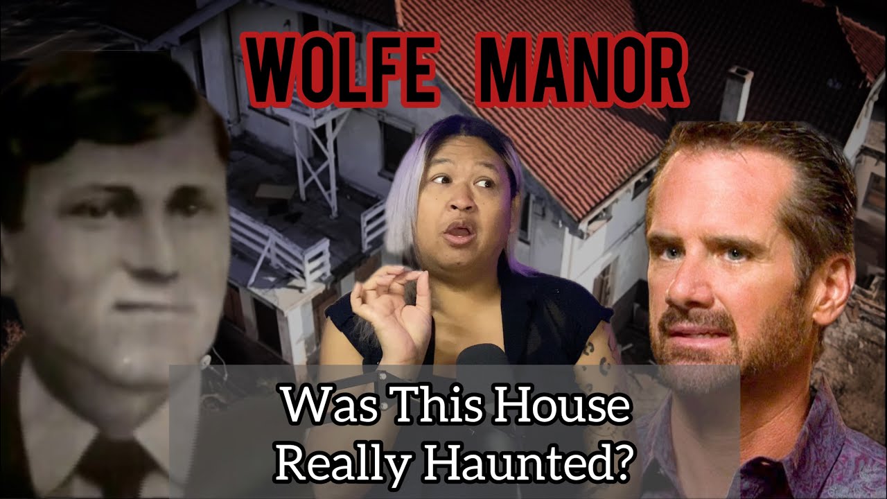 A Haunted House: Wolfe Manor | From History To Haunting Experiences ...
