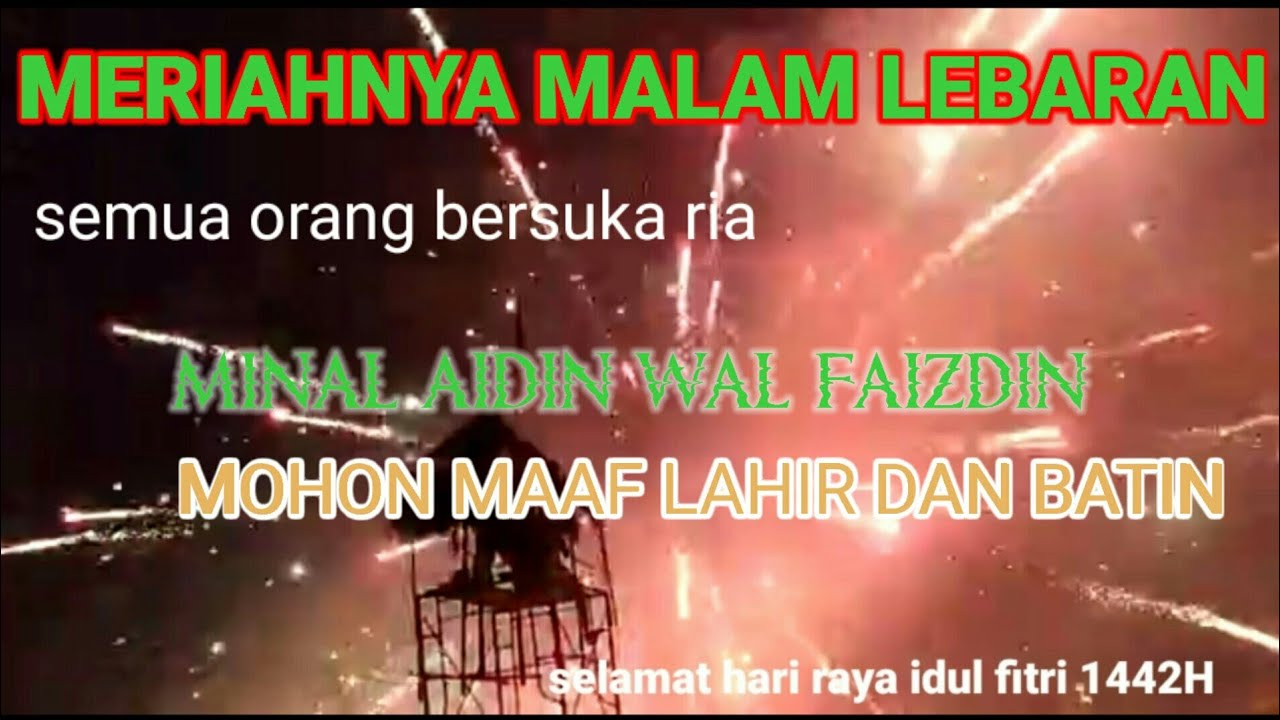 MERIAHNYA MALAM HARI RAYA SEMUA BERGEMBIRA MENYAMBUTNYA - YouTube