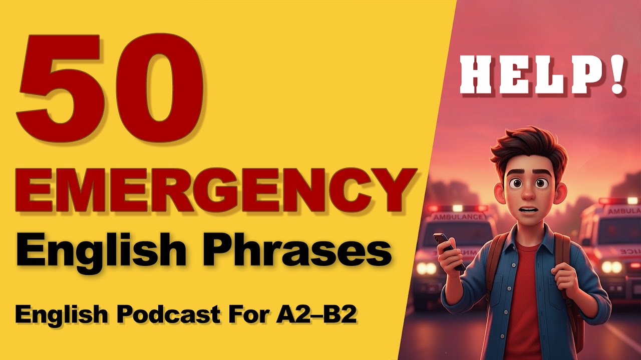 50 Emergency English Phrases You Must Know (A2–B2) | English Podcast ...