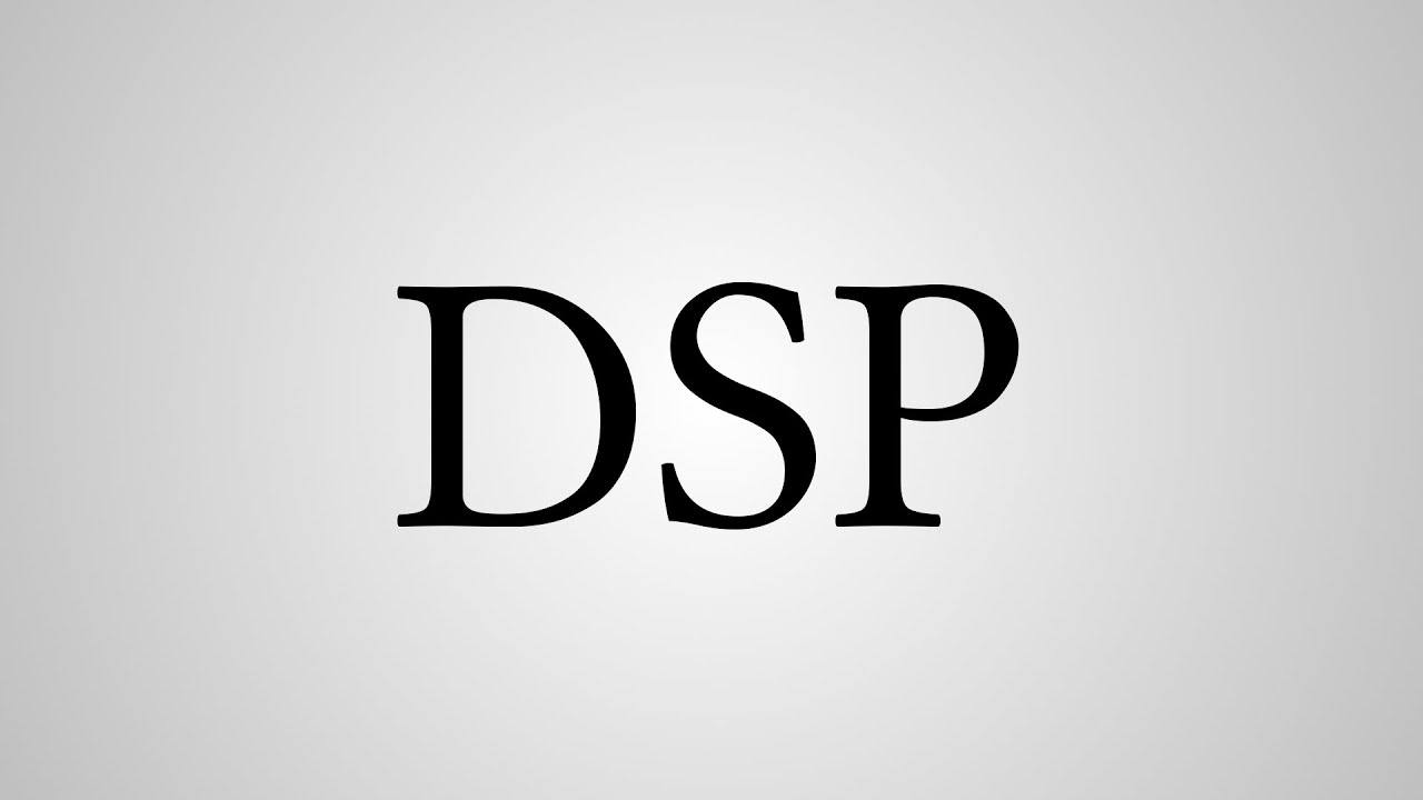 What Does "DSP" Stand For? - YouTube