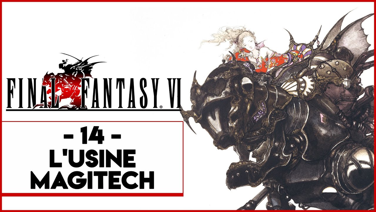 FINAL FANTASY VI PIXEL REMASTER #14 - L'USINE MAGITECH - YouTube