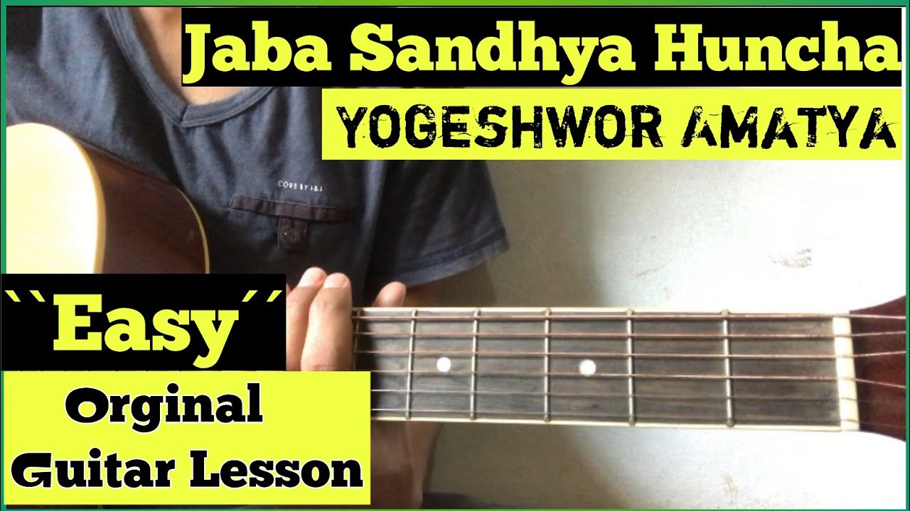 Jaba Sandhya Huncha/Yogeshwor Amatya/Orginal Guitar Lesson - YouTube