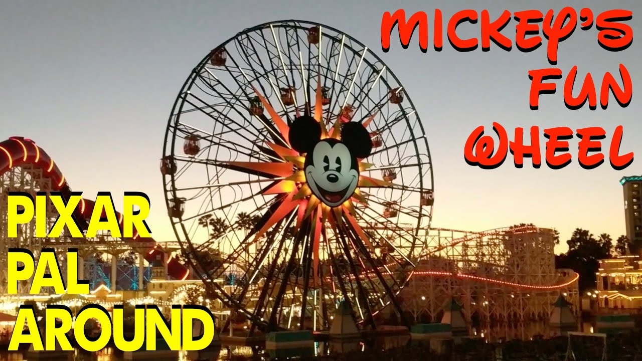 Disney California Adventure: Pixar Pal Around/Mickey's Fun Wheel ...