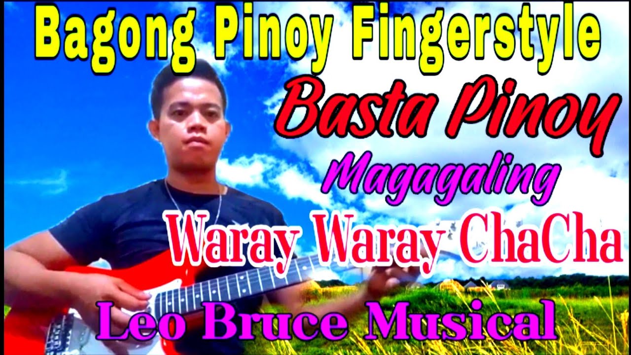 Bagong Fingerstyle Pinoy/ChaCha PIKAHI BIRAHI/Cover/Leo Bruce musical ...