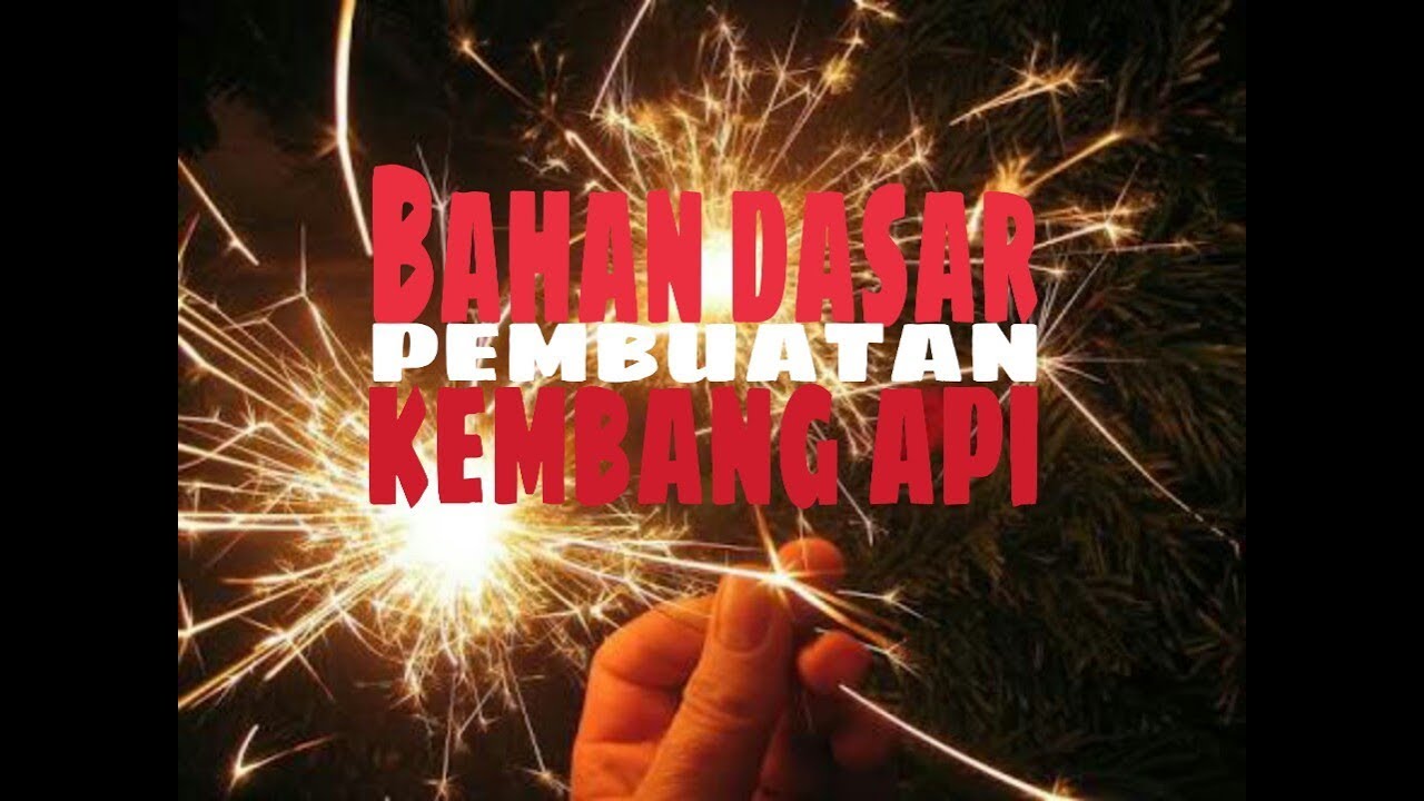 Bahan Dasar Pembuatan Kembang Api - YouTube