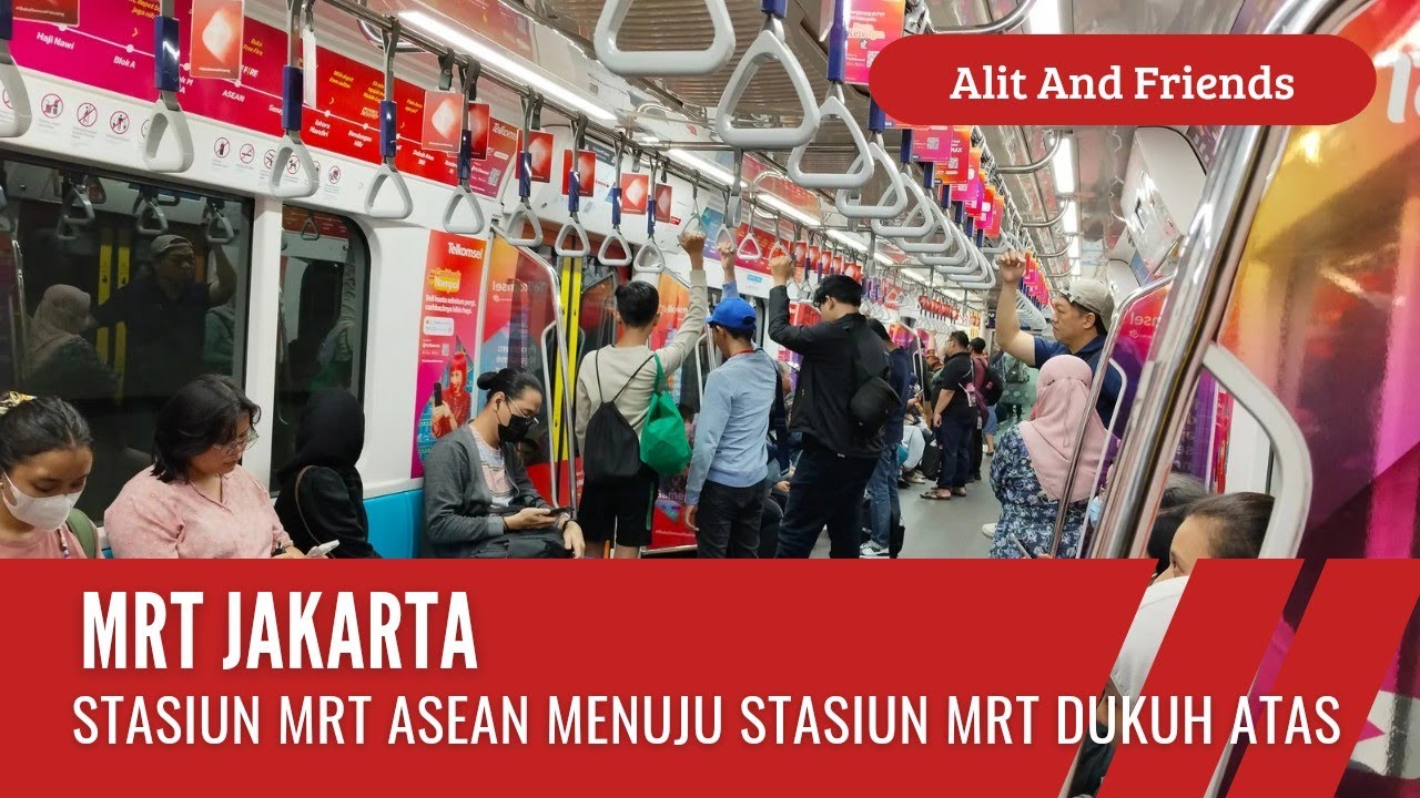 MRT Jakarta, Stasiun MRT Asean Menuju Stasiun MRT Dukuh Atas - YouTube