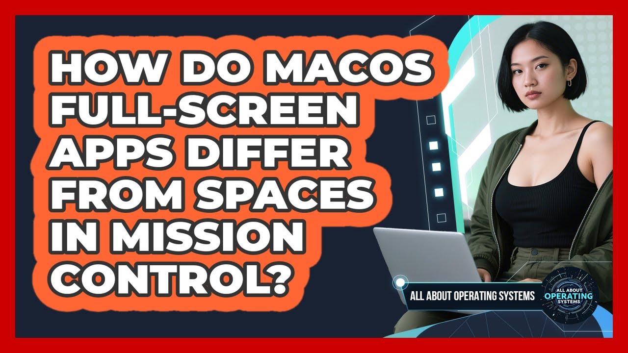 How Do macOS Full-screen Apps Differ From Spaces In Mission Control ...