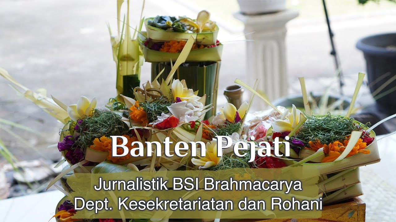 BANTEN PEJATI - BSI BRAHMACARYA - YouTube