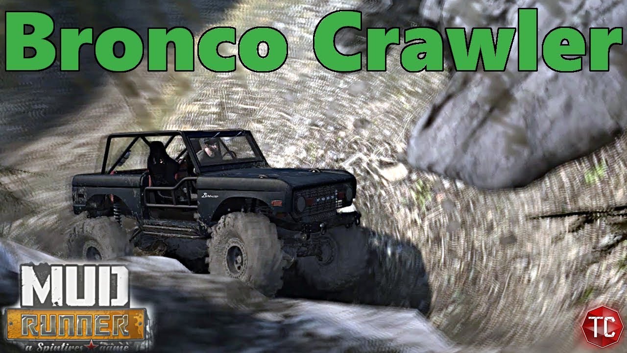 SpinTires Mud Runner: Mods - Fully Built, Ford Bronco Crawler on ...