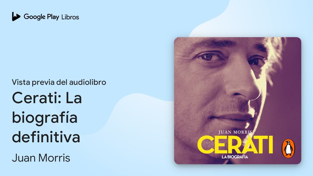 Cerati: La biografía definitiva de Juan Morris · Vista previa del audiolibro - YouTube