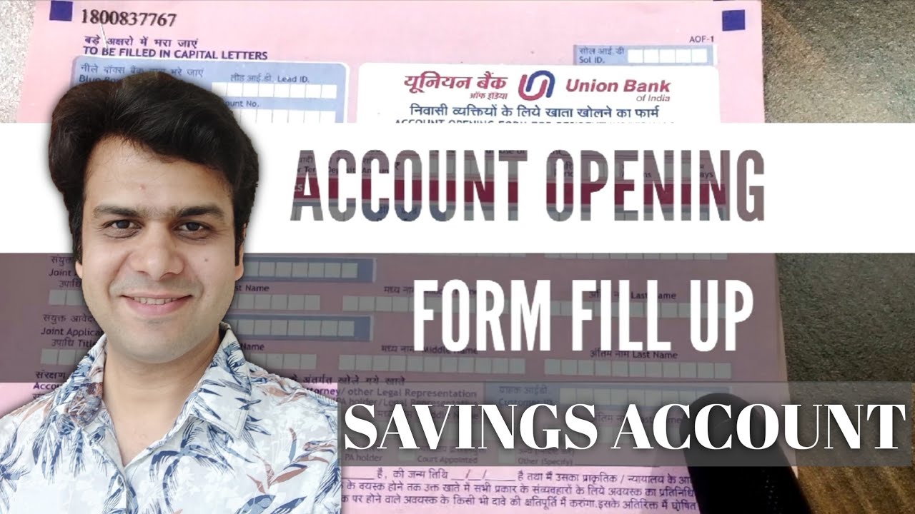 UNION BANK OF INDIA ACCOUNT OPENING FORM FILL UP | UNION BANK MEIN ...