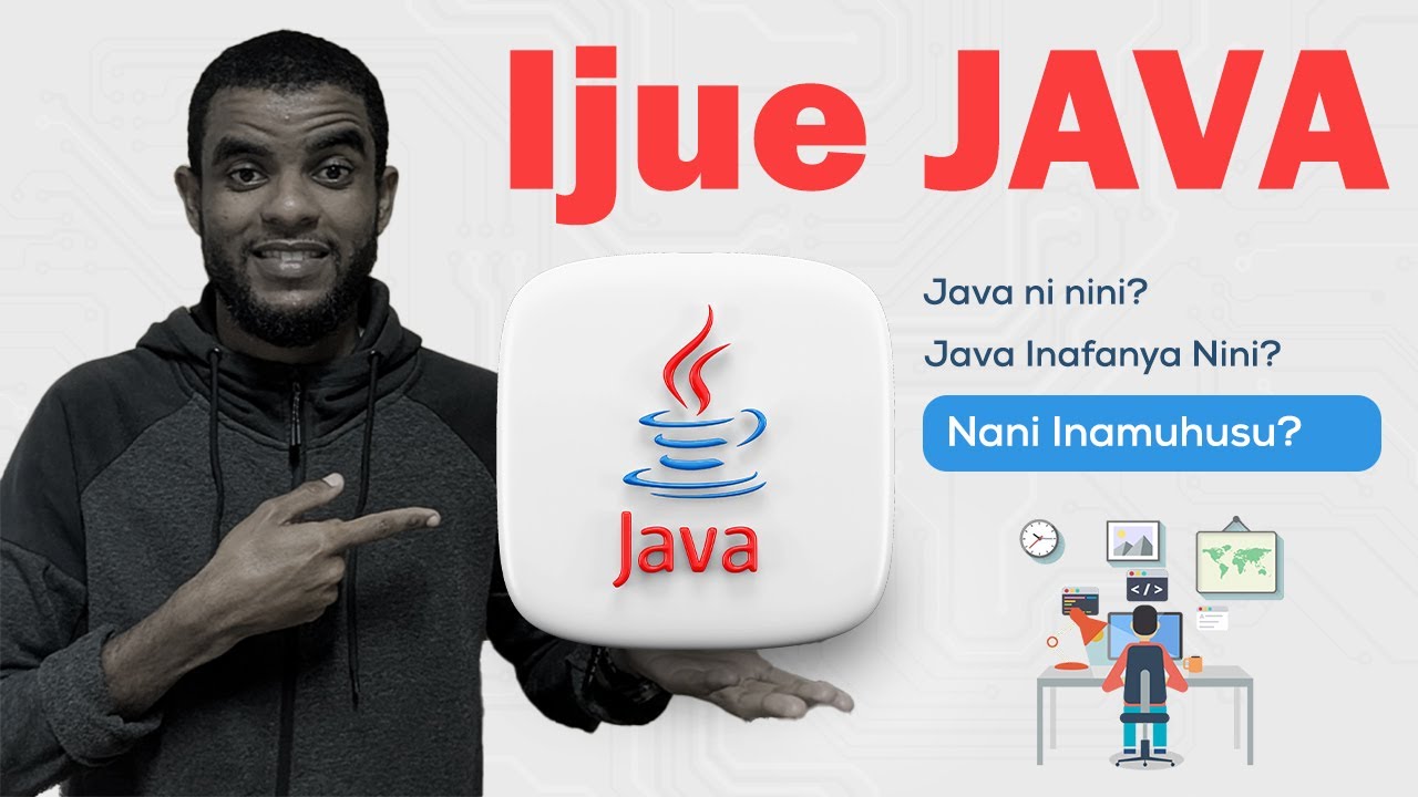 Fahamu kuhusu Java | Lugha ya Programming Inayofanya Kazi Kila Mahali! | Write Once, Run ...