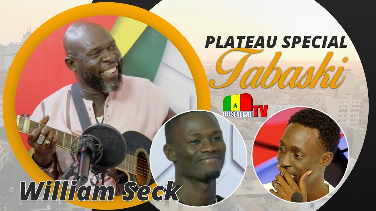 [🔴LIVE] PLATEAU SPECIAL TABASKi avec William SECK le n°1 de la ville de ...