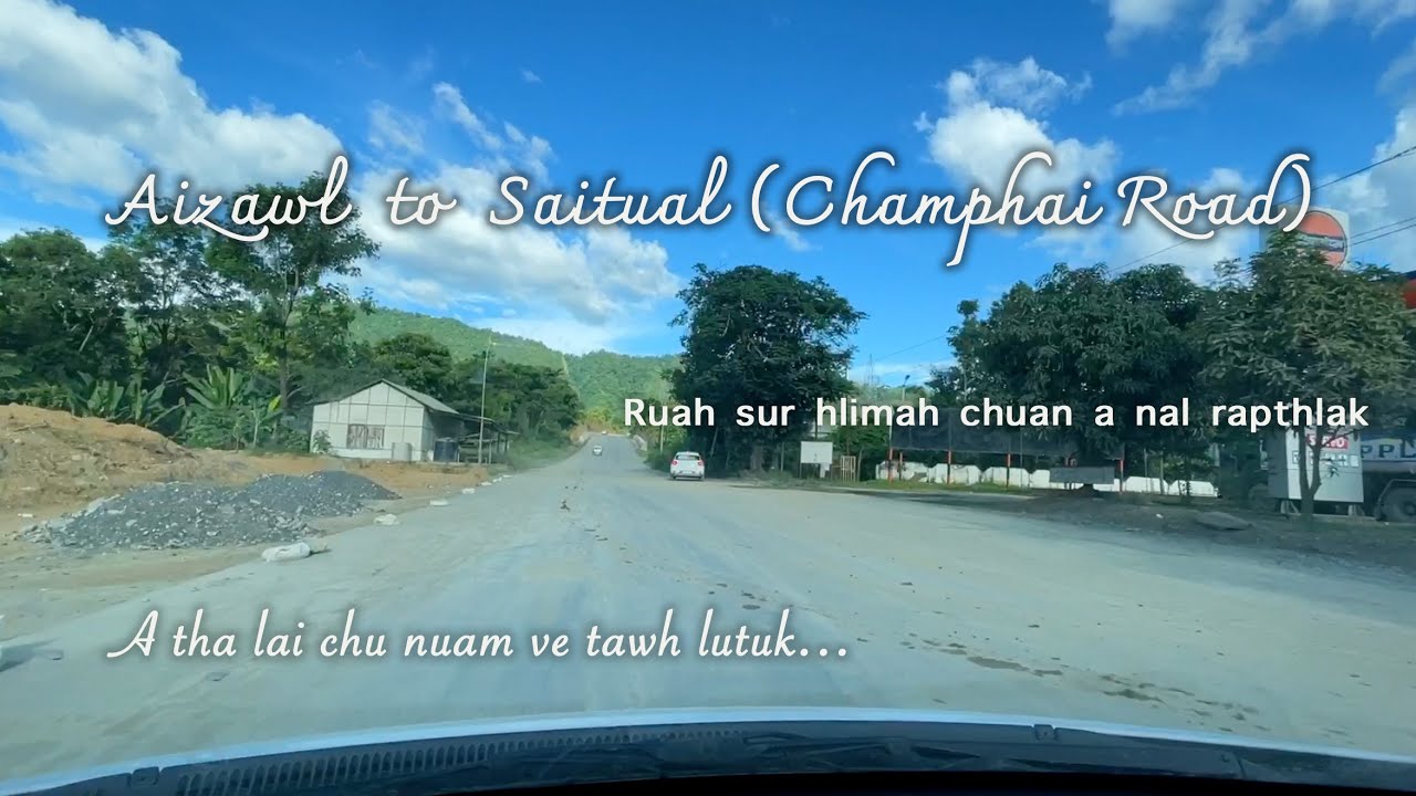 Saitual Zin Kawng | Champhai Road | 13th July 2022 - YouTube