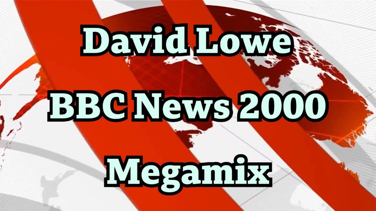 David Lowe - BBC News 2000 megamix (part 2) - YouTube