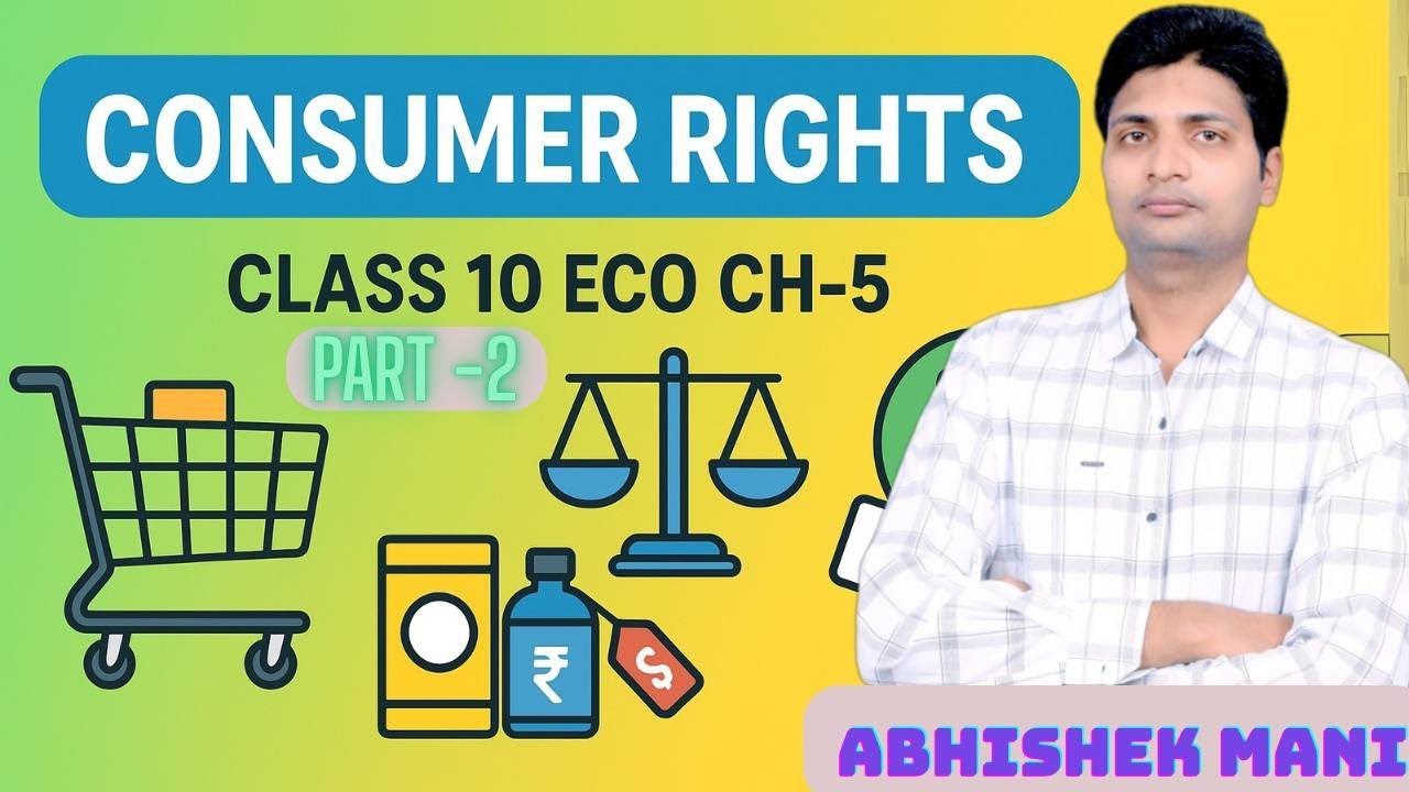 Class 10 Economics Chapter 5 part 2 Consumer Rights by ABHISHEK MANI # ...