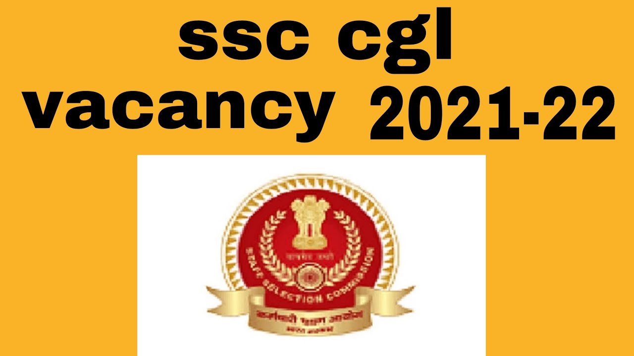 ssc cgl requirement 2021-22 ||Ssc new post|| #ssccgl, #ssccglvacancy ...