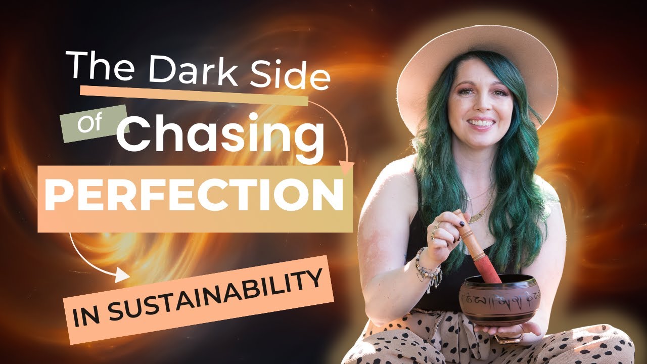 The dark side of chasing perfection in sustainability - YouTube