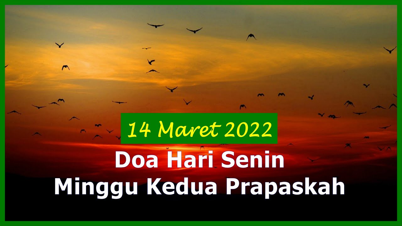 Doa Hari Senin - Minggu Kedua Prapaskah 14 Maret 2022 - YouTube