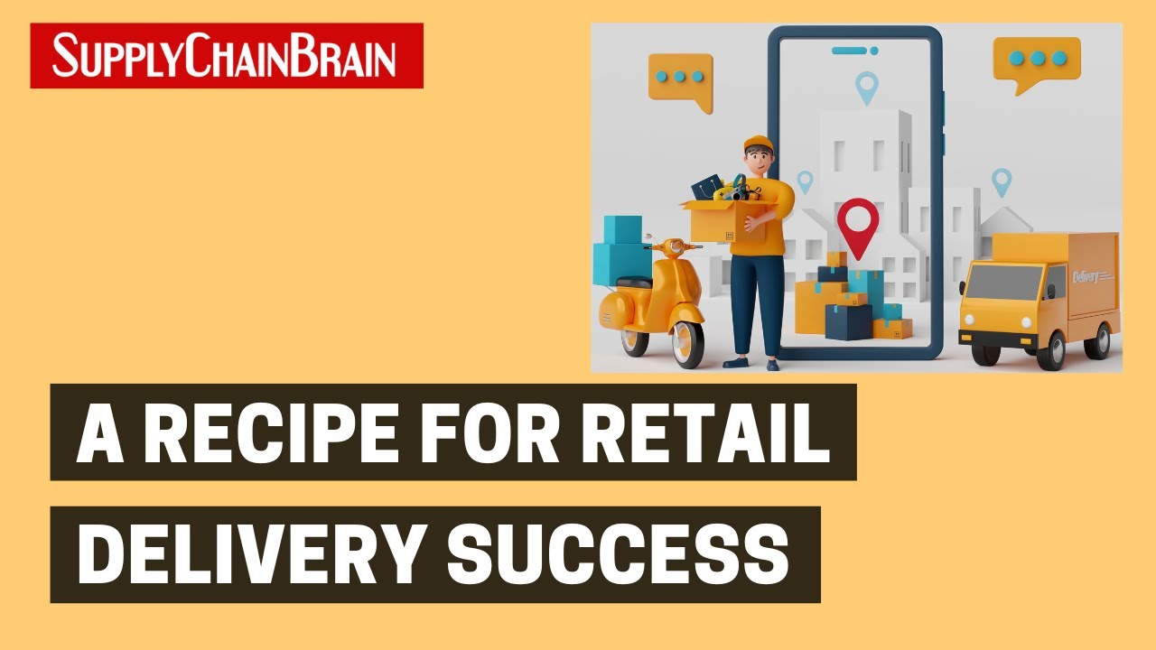 A Recipe for Retail Delivery Success - YouTube