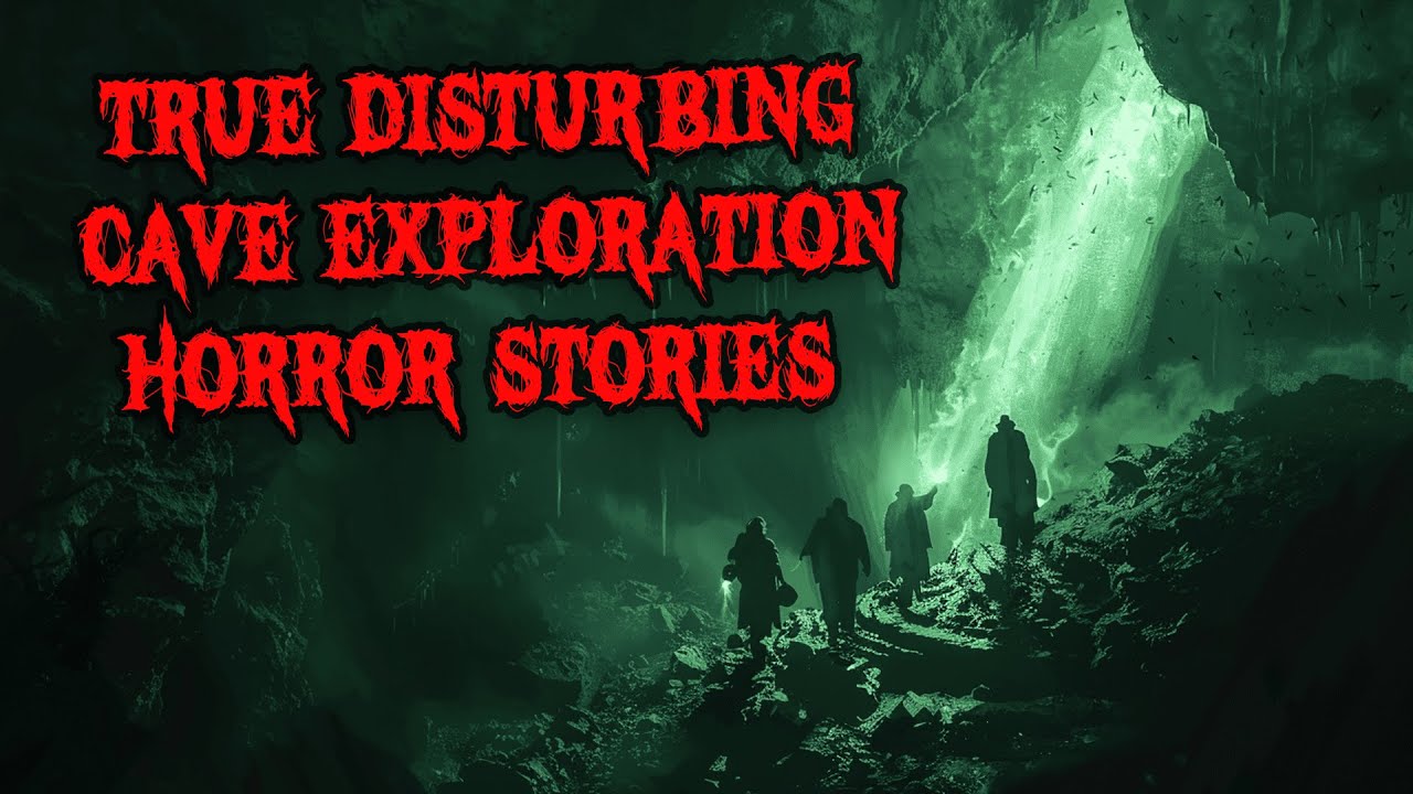 True Disturbing Mysteries Cave Exploration Horror Stories - YouTube