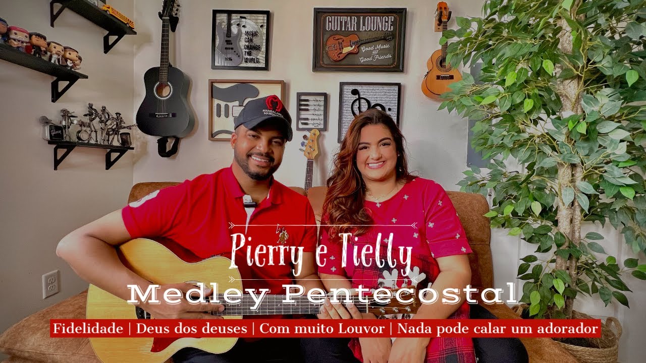 Pierry e Tielly - Medley Pentecostal - YouTube