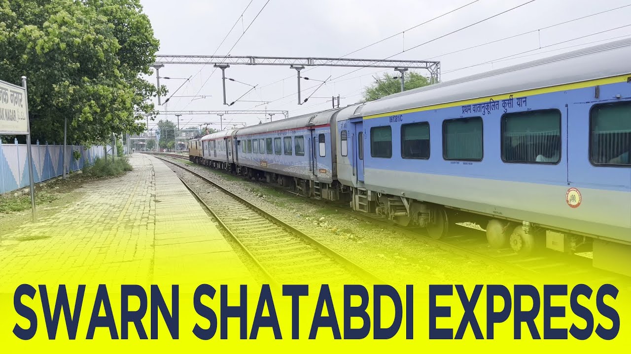 Swarn Shatabdi Express | Lucknow | New Delhi | Blue LHB | WAP-7 | Multi ...